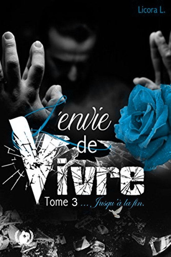 L'envie de vivre 3 - L'envie de vivre - Tome 3 (ebook), Licora L ...