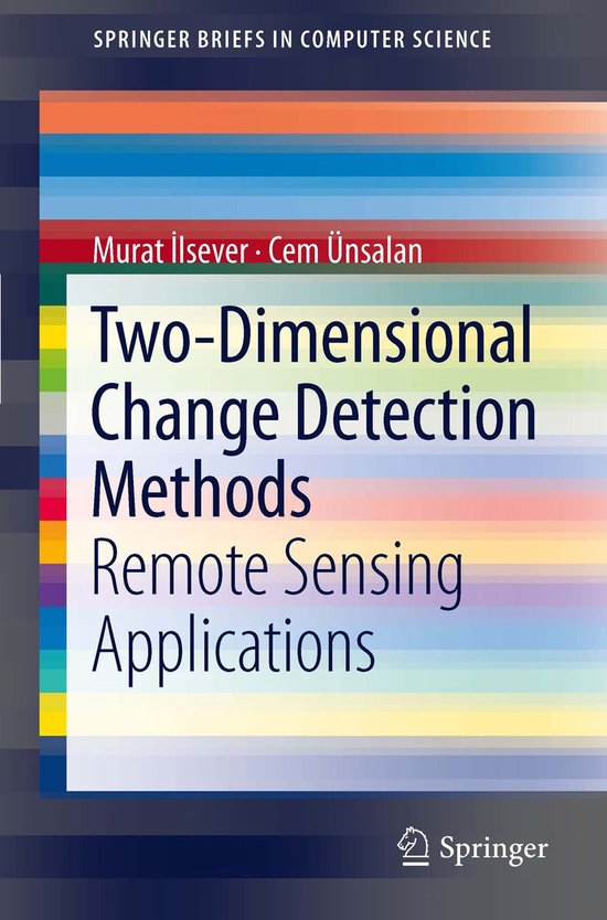 SpringerBriefs in Computer Science - Two-Dimensional Change Detection Methods... | bol.com