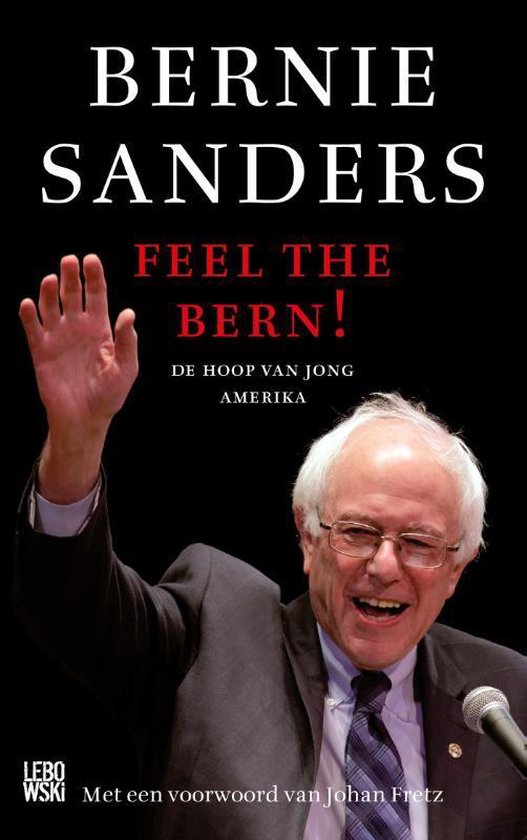 Feel the Bern!, Bernie Sanders | 9789048844722 | Boeken | bol.com