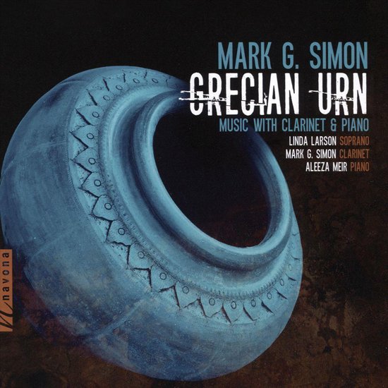 Mark G. Simon: Grecian Urn - Music with Clarinet & Piano, Linda Larson ...