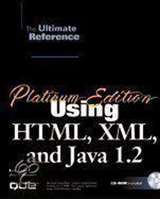 Using Html 4, Xml X And Java 1.2 Platinium Edition, Eric Ladd | 9780789717597 | Boeken | bol.com
