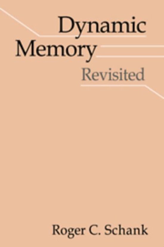 Dynamic Memory Revisited | 9780521633024 | Roger C. Schank | Boeken ...