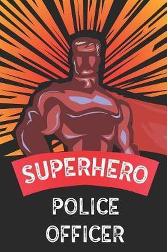 Superhero Police Officer, Police Officer Notebooks | 9781090219008 ...