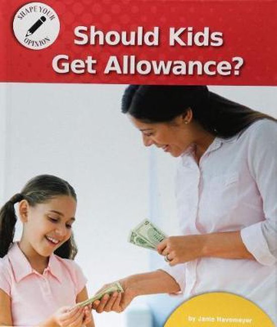 Should Kids Get Allowance?, Janie Havemeyer | 9781599539348 | Boeken | bol