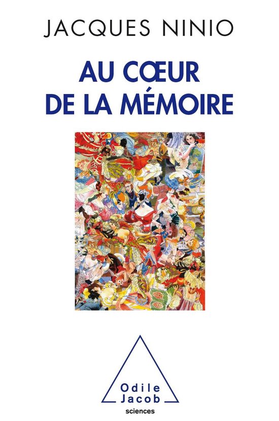 Au cœur de la mémoire (ebook), Jacques Ninio | 9782738184023 | Boeken ...