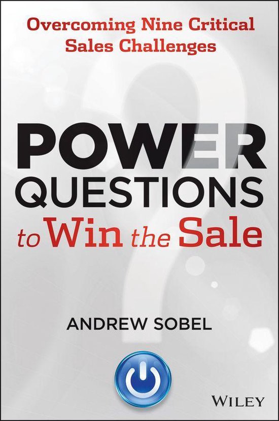 Power Questions to Win the Sale (ebook), Andrew Sobel | 9781118651100 ...