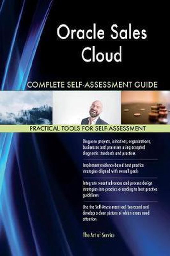 Oracle Sales Cloud Complete Self-Assessment Guide, Gerardus Blokdyk ...