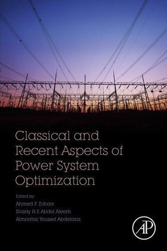 Classical and Recent Aspects of Power System Optimization (ebook) | 9780128124420 | Livres | bol