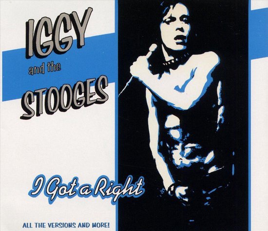 I Got a Right, Iggy And The Stooges | Muziek | bol