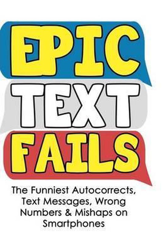 Epic Text Fails, Witty Productions | 9781507548394 | Boeken | bol.com