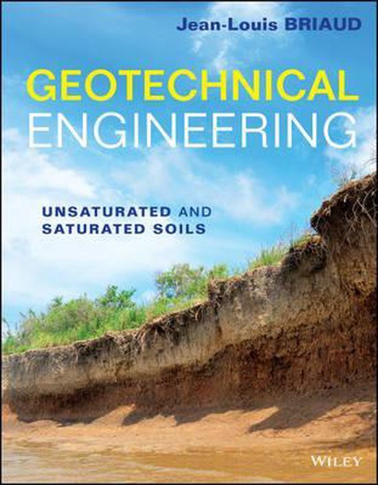 Geotechnical Engineering : Unsaturated and Saturated Soils | 9780470948569 |... | bol.com