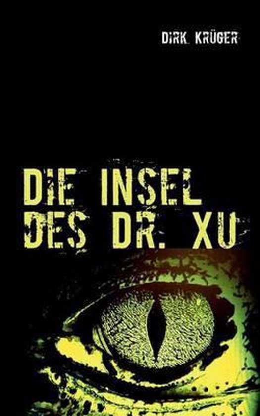 Die Insel Des Dr. Xu, Dirk Kr Ger | 9783839189375 | Boeken | bol