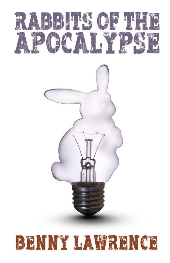 Rabbits of the Apocalypse (ebook), Benny Lawrence | 9781939562753 ...