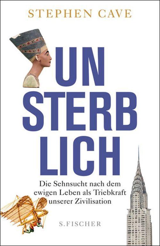 Unsterblich (ebook), Stephen Cave | 9783104009339 | Boeken | bol.com