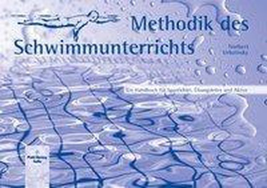 Methodik des Schwimmunterrichts, Norbert Urbainsky | 9783791102504 ...