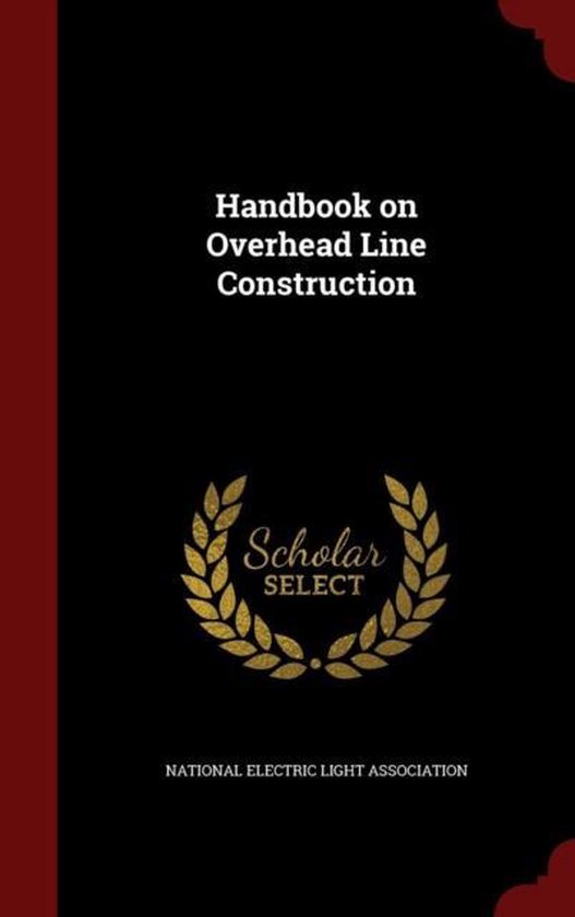 Handbook on Overhead Line Construction | 9781298545862 | Boeken | bol.com