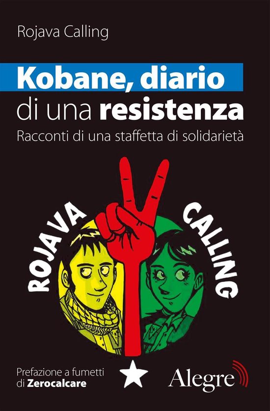 Sulla frontiera - Kobane, diario di una resistenza (ebook), Rojava Calling |... | bol
