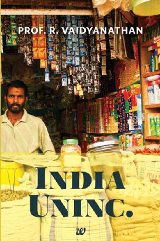 India Uninc., Prof. R.Vaidyanathan | 9789383260560 | Boeken | bol.com