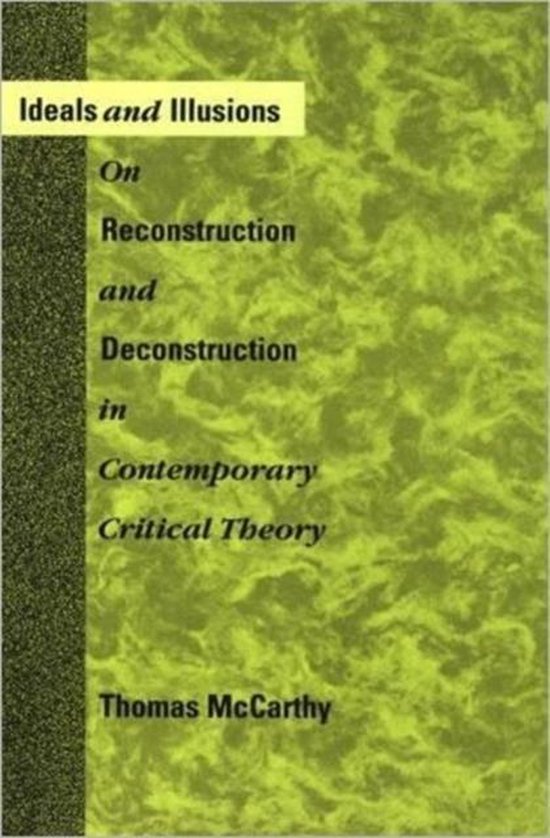 Ideals & Illusions - On Reconstruction & Deconstruction in Contemporary Critical... | bol.com