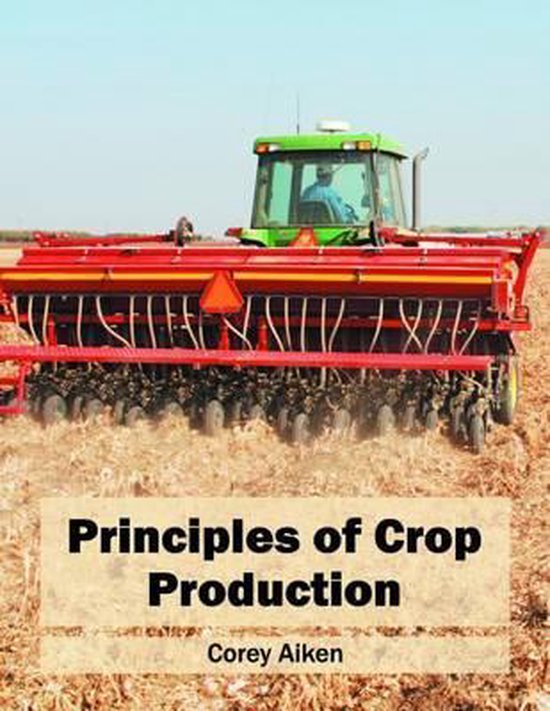 Principles of Crop Production | 9781682862414 | Boeken | bol