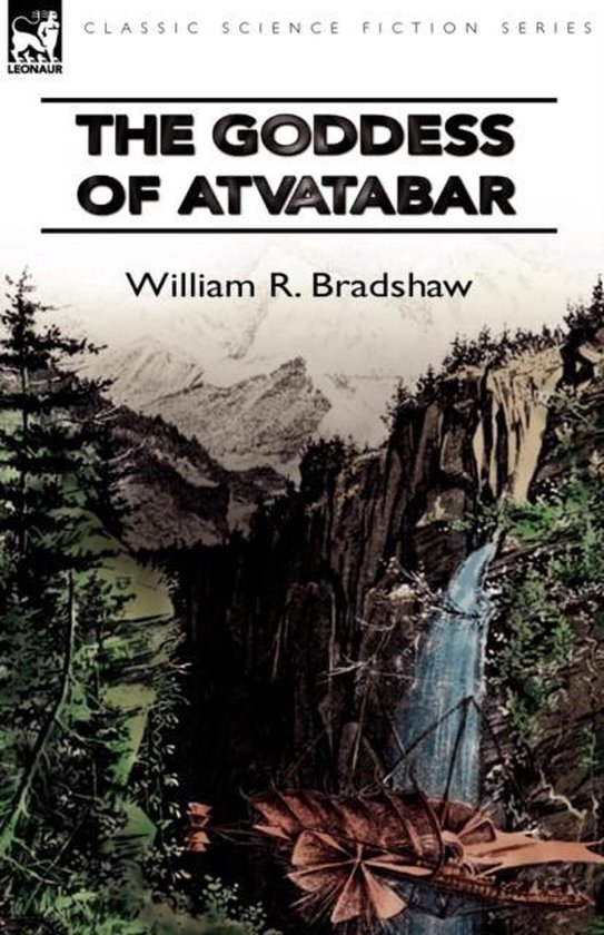 The Goddess of Atvatabar, William R Bradshaw | 9780857062895 | Boeken ...