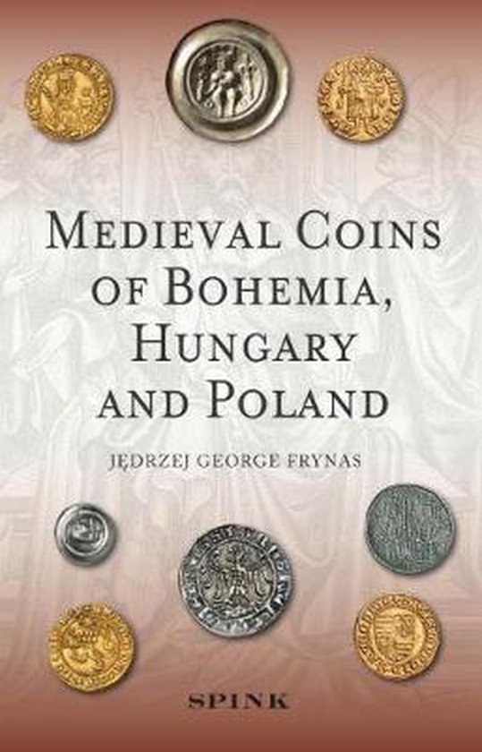 Medieval Coins of Bohemia, Hungary and Poland, George Frynas ...