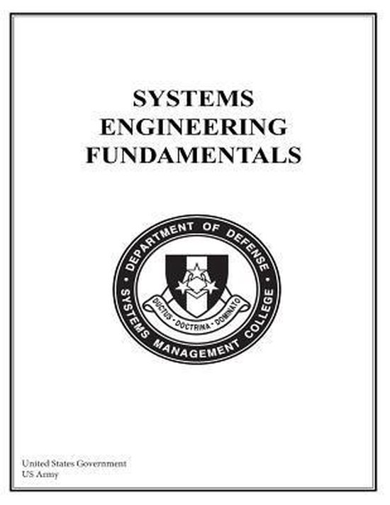 Systems Engineering Fundamentals, United States Government Us Army ...