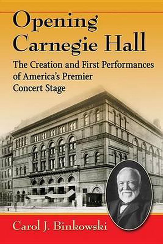 Opening Carnegie Hall | 9780786498727 | Carol J. Binkowski | Boeken | bol