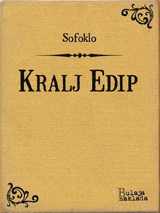 Kralj Edip (ebook), Sofoklo | 9789533280806 | Boeken | bol.com