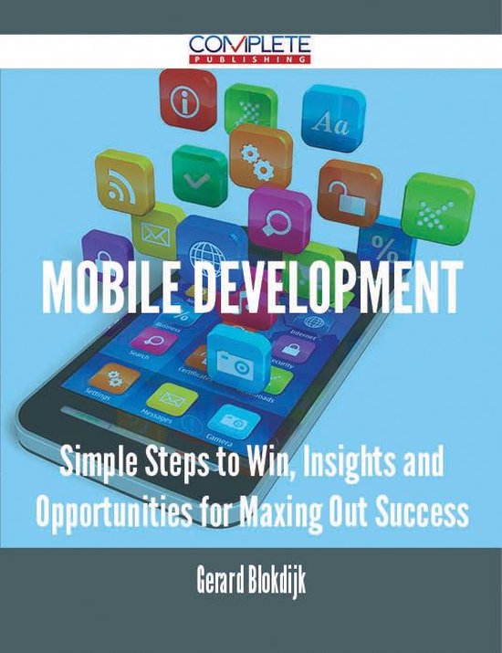 Mobile Development - Simple Steps to Win, Insights and Opportunities ...