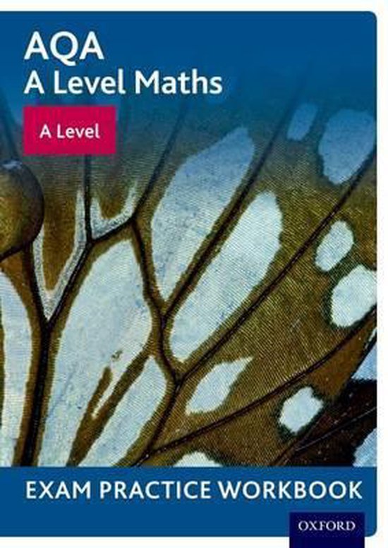 AQA A Level Maths: A Level Exam Practice Workbook | 9780198413011 ...