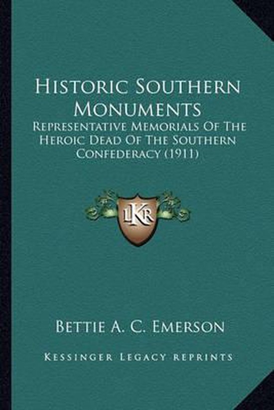Historic Southern Monuments Historic Southern Monuments, Bettie A C ...