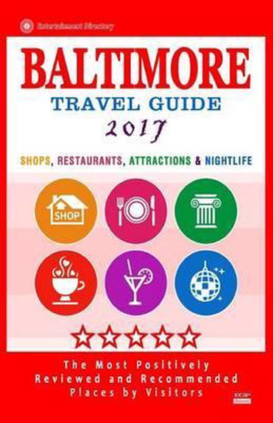 Baltimore Travel Guide 2017 | 9781537575759 | Terry G Easton | Boeken ...