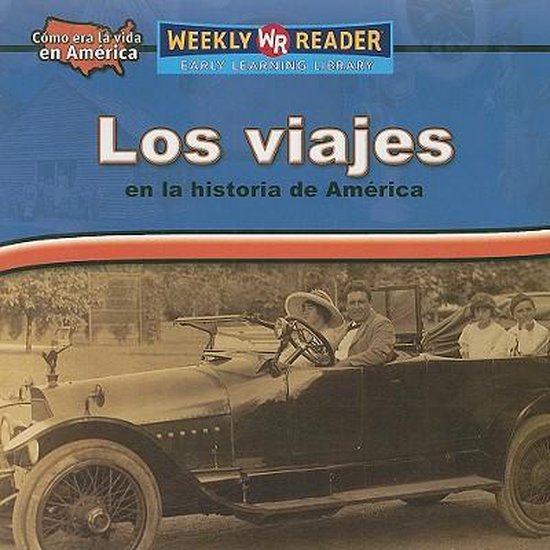 Los Viajes En La Historia de America (Travel in American History), Dana ...