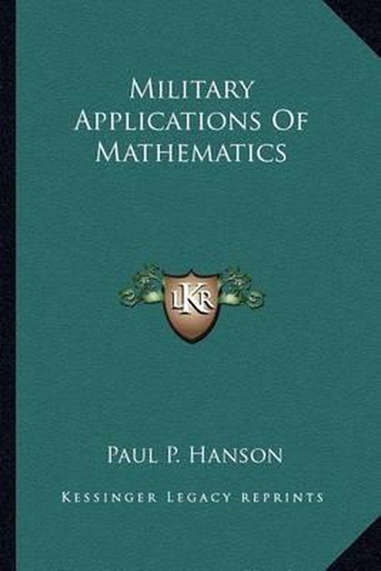 Military Applications of Mathematics, Paul P Hanson | 9781163145432 ...