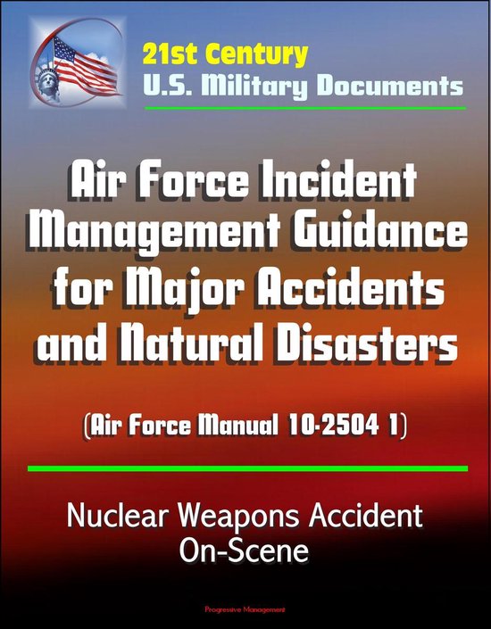 21st Century U.S. Military Documents: Air Force Incident Management Guidance for Major... | bol.com