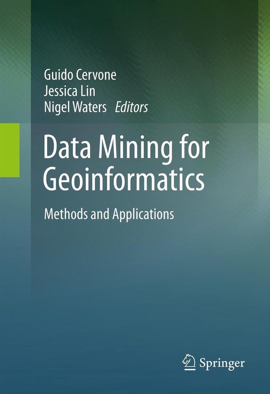 Data Mining for Geoinformatics (ebook) | 9781461476696 | Boeken | bol.com