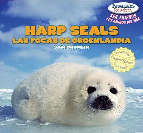 Harp Seals / Las Focas de Groenlandia, Sam Drumlin | 9781448899739 ...