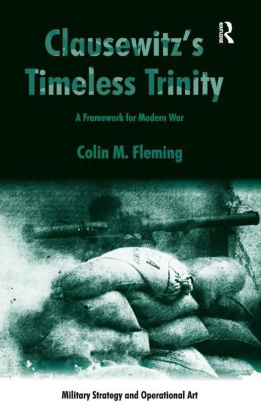 Clausewitz's Timeless Trinity | 9781409442875 | Colin M. Fleming ...