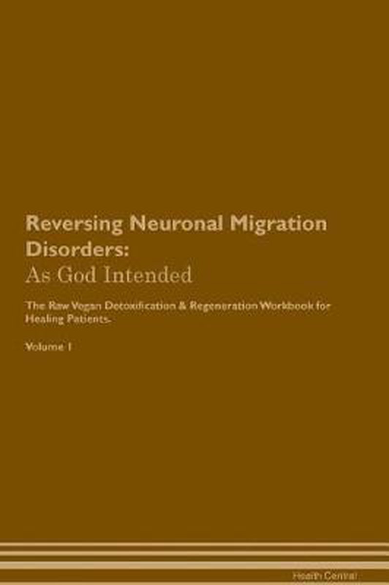 Reversing Neuronal Migration Disorders, Health Central | 9781395209575 ...