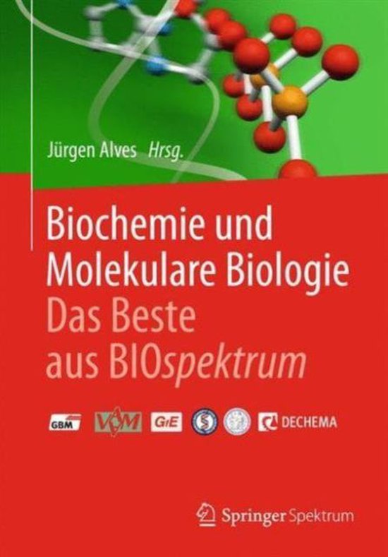 Biochemie und molekulare Biologie Das Beste aus BIOspektrum ...