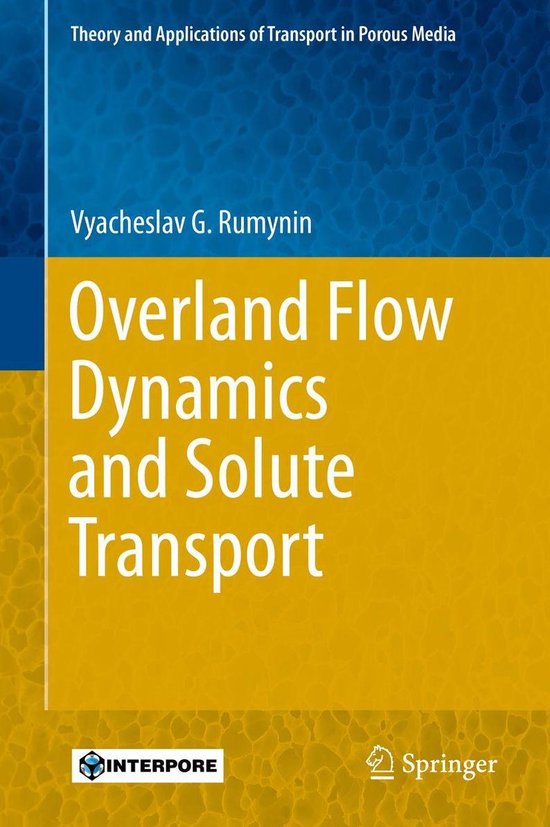 Theory and Applications of Transport in Porous Media 26 - Overland Flow ...
