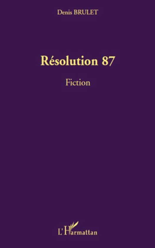 Résolution 87 (ebook), Denis Brulet | 9782336270968 | Boeken | bol