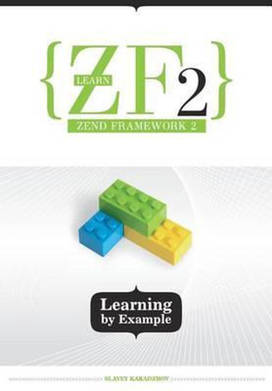 Learn ZF2: Learning By Example | 9781492372219 | Slavey Karadzhov ...