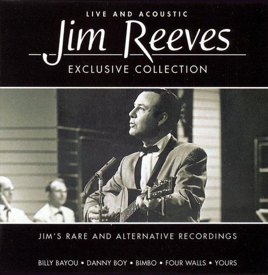 Exclusive Collection: Live and Acoustic, Jim Reeves | CD (album ...