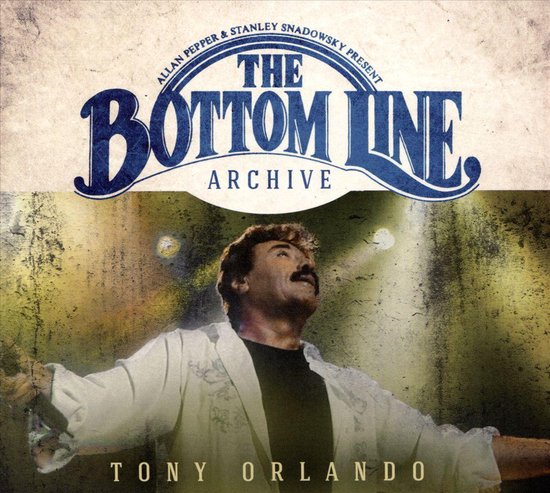 Bottom Line Archive Series, Tony Orlando and the Lefty Brothers | CD ...