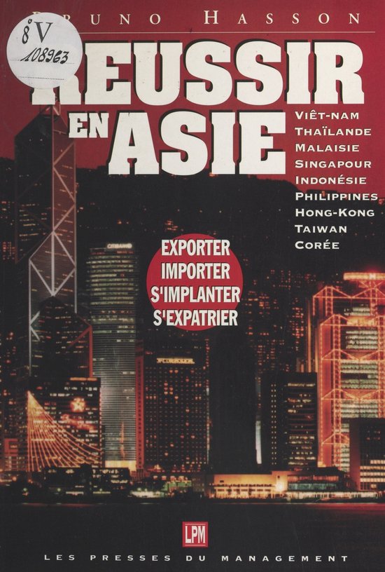 Réussir en Asie : exporter, importer, s'implanter (ebook), Bruno Hasson ...