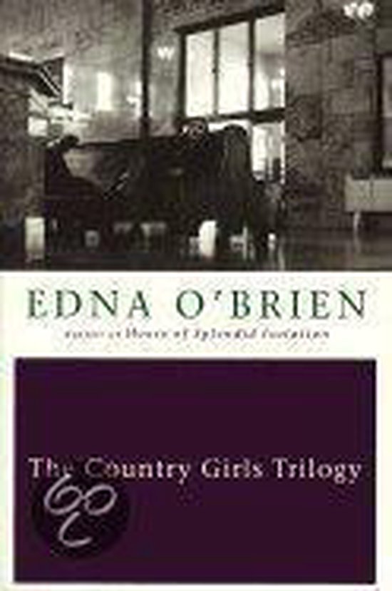 The Country Girls Trilogy and Epilogue, Edna O'Brien | 9780452263949 | Boeken | bol.com