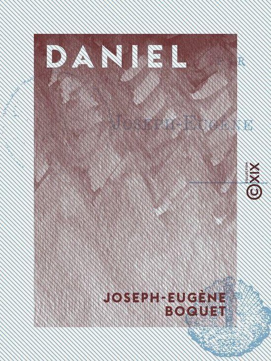 Daniel (ebook), Joseph-Eug ne Boquet | 9782346088782 | Boeken | bol