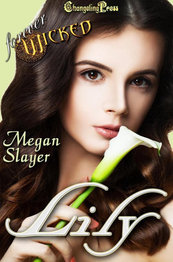 Forever Wicked 13 - Lily (ebook), Megan Slayer | 1230001840469 | Boeken ...